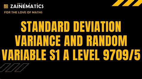 S1 Standard Deviation Variance And Random Variable Alevels Maths 9709