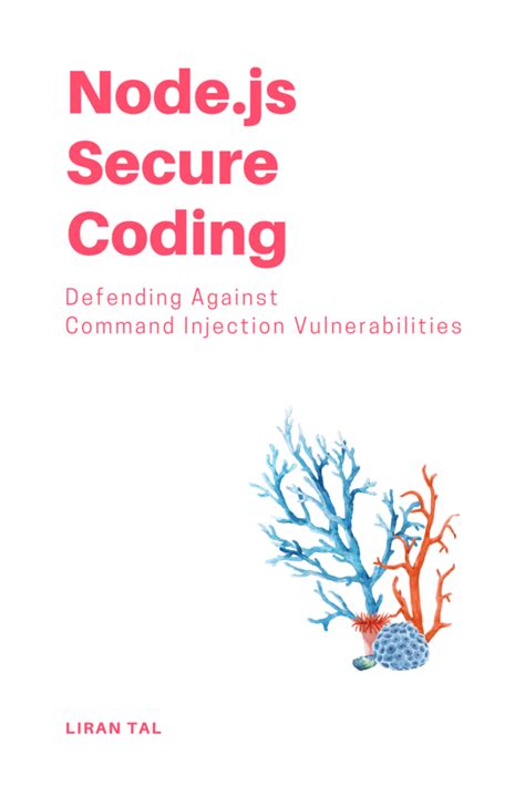 Nodejs Secure Coding Defending By Liran Tal Pdfipadkindle