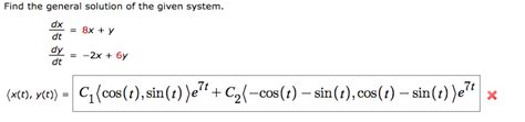 solved find the general solution of the given system dx dt