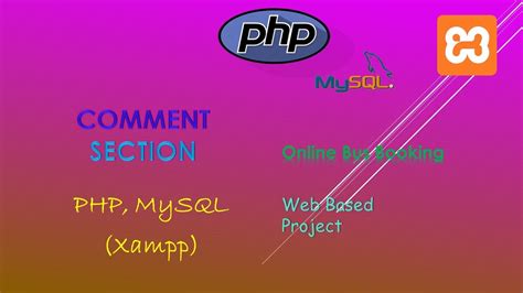 51 Creating Comment Section Php Mysql Xampp Server Backend Online Bus Booking Youtube