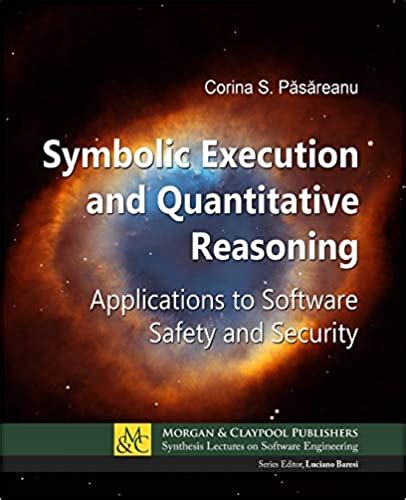 symbolic execution and quantitative reasoning applications to software safety and security