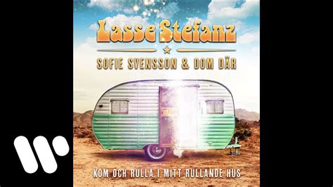 Kom Och Rulla I Mitt Rullande Hus Lasse Stefanz And Sofie Svensson