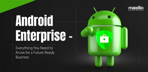 Android Enterprise Everything You Need To Know For A Future Ready