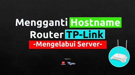 cara mengganti hostname router tplink neicy techno