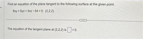 Solved Find An Equation Of The Plane Tangent To The Chegg