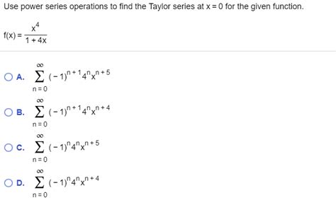 solved use power series operations to find the taylor series