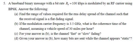 Solved 5 A Baseband Binary Message With A Bit Rate Chegg