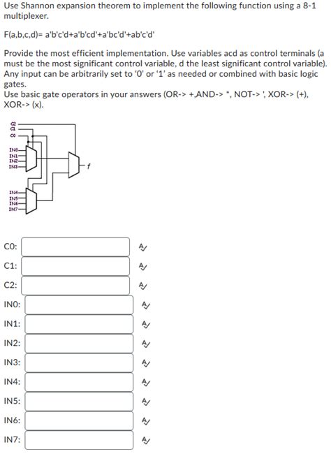 get answer use shannon expansion theorem to implement the following