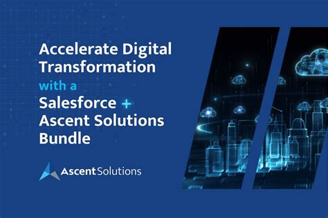Accelerate Digital Transformation With A Salesforce Ascent Solutions Bundle Ascent Erp