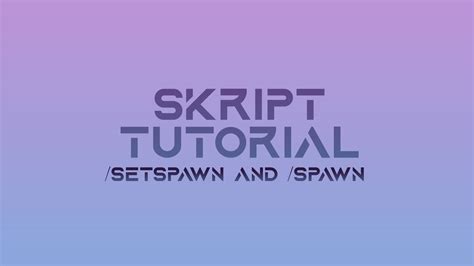 Skript Tutorial Setspawn And Spawn Youtube