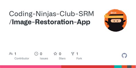 github coding ninjas club srm image restoration app