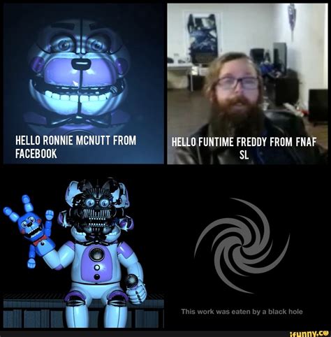 Hello Ronnie Mcnutt From Hello Funtime Freddy From Fnaf Facebook This Work Was Eaten By A Black
