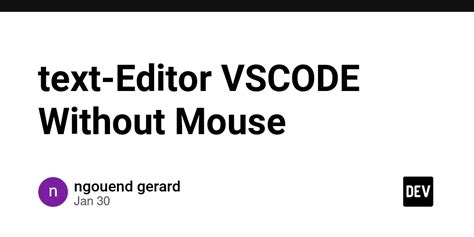 Text Editor Vscode Without Mouse Dev Community