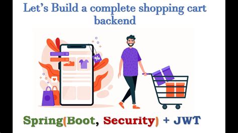 Build A Secured Shopping Cart Backend With Spring Boot Security Jwt Youtube