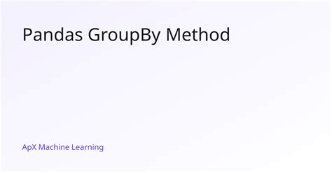 Pandas Groupby Method