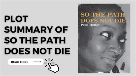 Plot Summary And Setting Of Pede Hollists So The Path Does Not Die Literature Padi