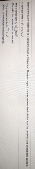 Solved Resolve The Given Vector Into Its X Component And Chegg Com