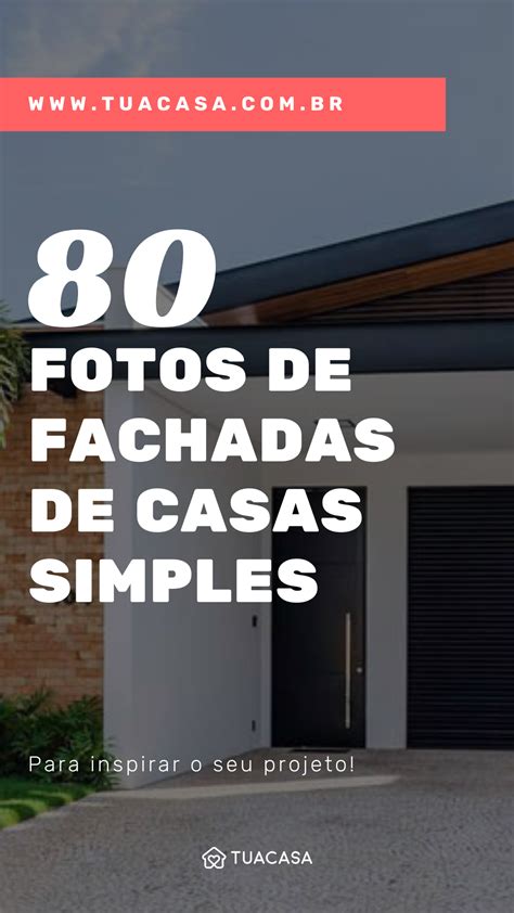 Fachadas De Casas Simples 70 Ideias E Estilos Para Inspirar Seu Projeto