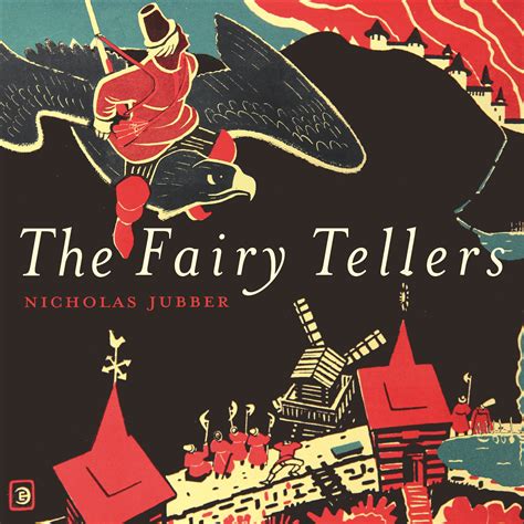The Fairy Tellers A Journey Into The Secret History Of Fairy Tales By