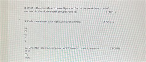 Solved 8 What Is The General Electron Configuration For The