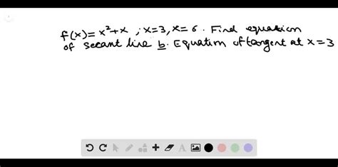 Solved For Each Function Find A The Equation Of The Secant Line Through The Points Where X