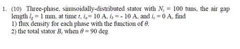 Solved Three Phase Sinusoidally Distributed Stator With Ns
