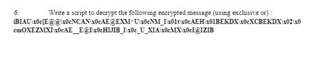Solved 6 Write A Script To Decrypt The Following Encrypted
