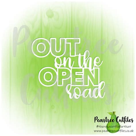 Out On The Open Road Peartree Cutfiles
