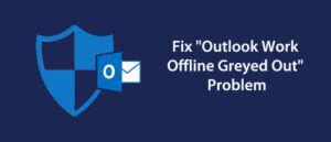 06 Free Ways To Fix Outlook Work Offline Greyed Out Error 2023