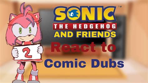 Sonic Characters React To Comic Dubs No Angst Part 2 No Ships Youtube