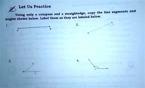 Let Us Practice Using Only A Compass And A Straightedge Copy The Line