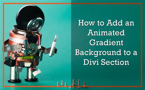 How To Add An Animated Gradient Background To A Divi Section Orange
