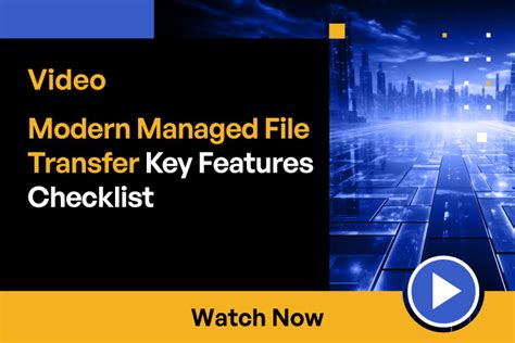 Managed File Transfer Innovations Key Features Checklist
