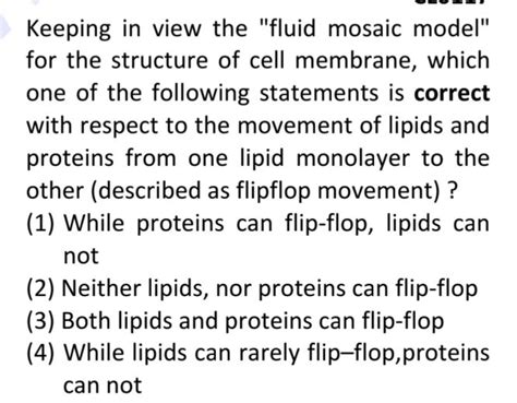 Keeping In View The Fluid Mosaic Model For The Structure Of Cell Membra
