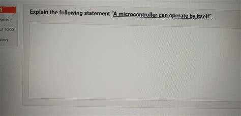 solved 1 explain the following statement a microcontroller