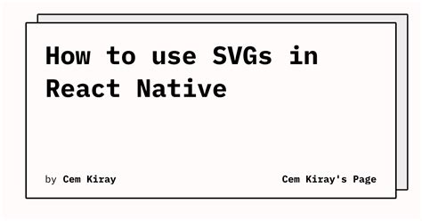 How To Use Svgs In React Native Cem Kirays Page