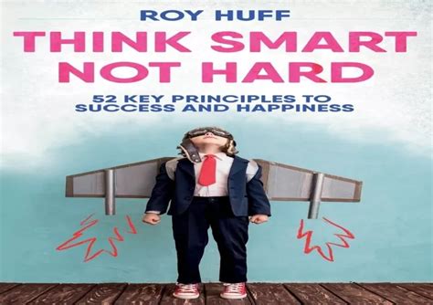 PPT PDF READ ONLINE Think Smart Not Hard 52 Key Principles To Succ