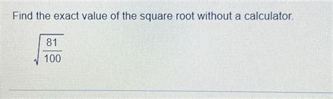 Solved Find The Exact Value Of The Square Root Without A Chegg
