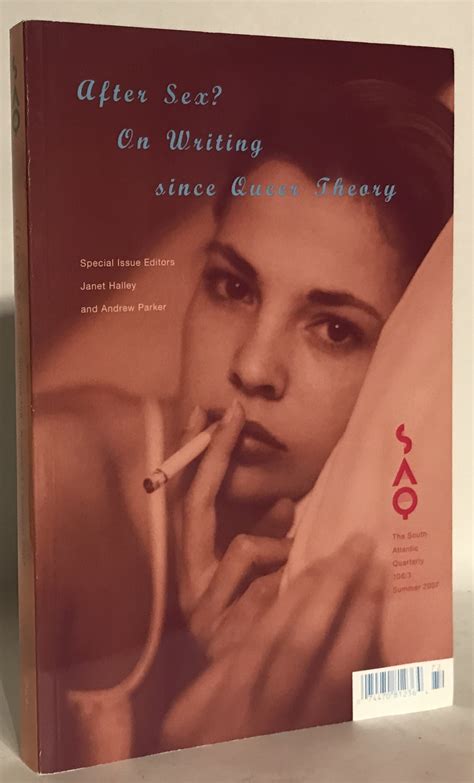 After Sex On Writing Since Queer Theory The South Atlantic Quarterly Volume Number