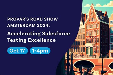Amsterdam Provar Roadshow Salesforce Amsterdam Innovation Testers Qa Netherlands