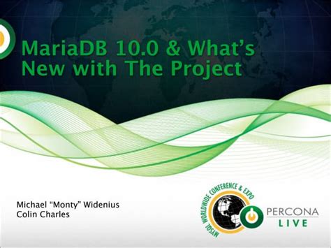 Mariadb 10 And Whats New With The Project Ppt