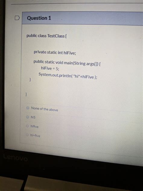 Solved D Question 1 Public Class Testclass Private Static