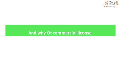 Why Qt Commercial License Should Be Used Pptx