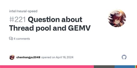 Question About Thread Pool And Gemv · Issue 221 · Intelneural Speed