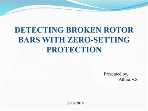 Detecting Broken Rotor Bars With Zero Setting Protection Pptx
