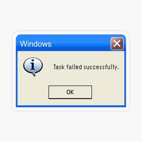 Task Failed Successfully Windows Error Sticker For Sale By Creepymurphy Fundamental