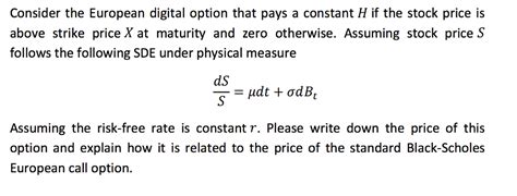 Consider The European Digital Option That Pays A