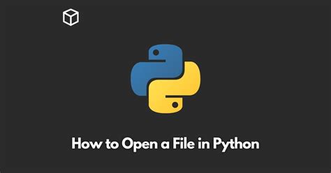 How To Open A File In Python Programming Cube