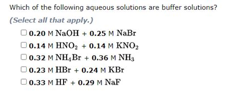 Solved Which Of The Following Aqueous Solutions Are Buffer Chegg Com