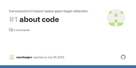 About Code · Issue 1 · Francescotoniniobject Aware Gaze Target Detection · Github